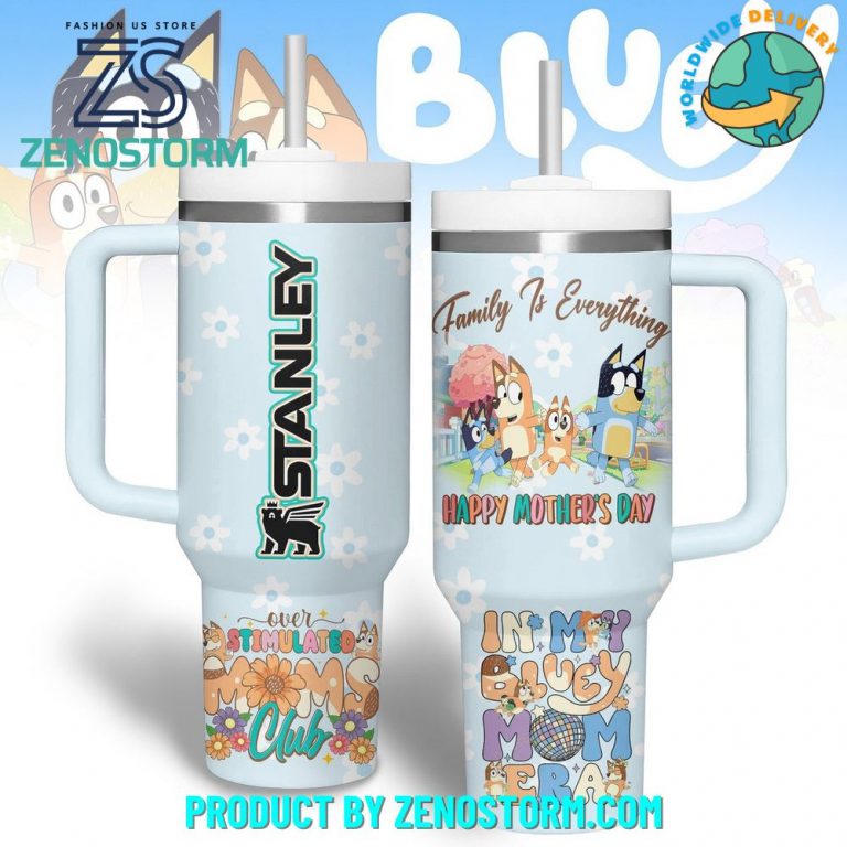 Bluey Happy Mother's Day 2025 Family Is Everything Stanley Tumbler ...