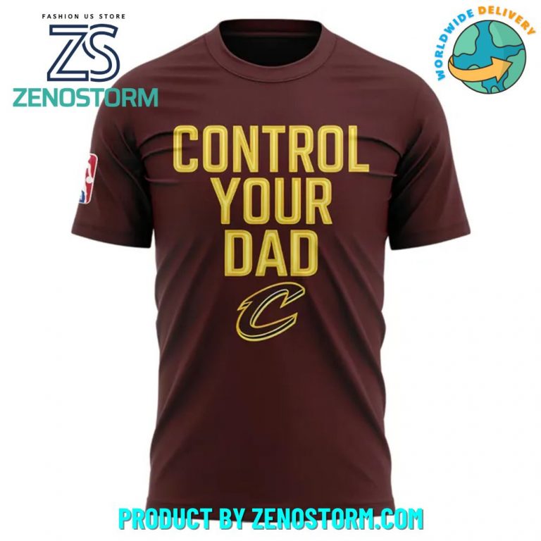 Cleveland Cavaliers NBA "Control Your Dad" Shirt - Zenostorm